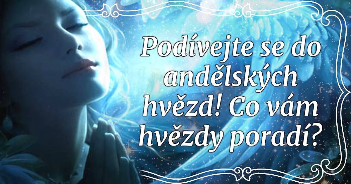 == Podívejte se do andělských hvězd! Co vám hvězdy poradí? ==| Fanmix.eu