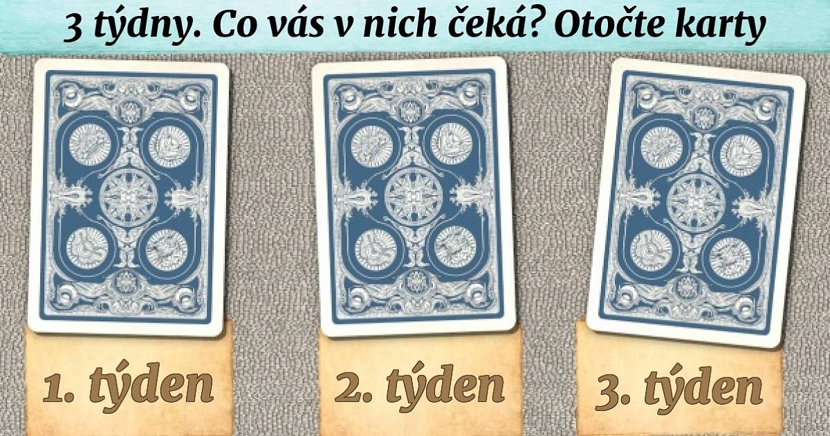 == 3 týdny. Co vás v nich čeká? Otočte karty ==| Fanmix.eu