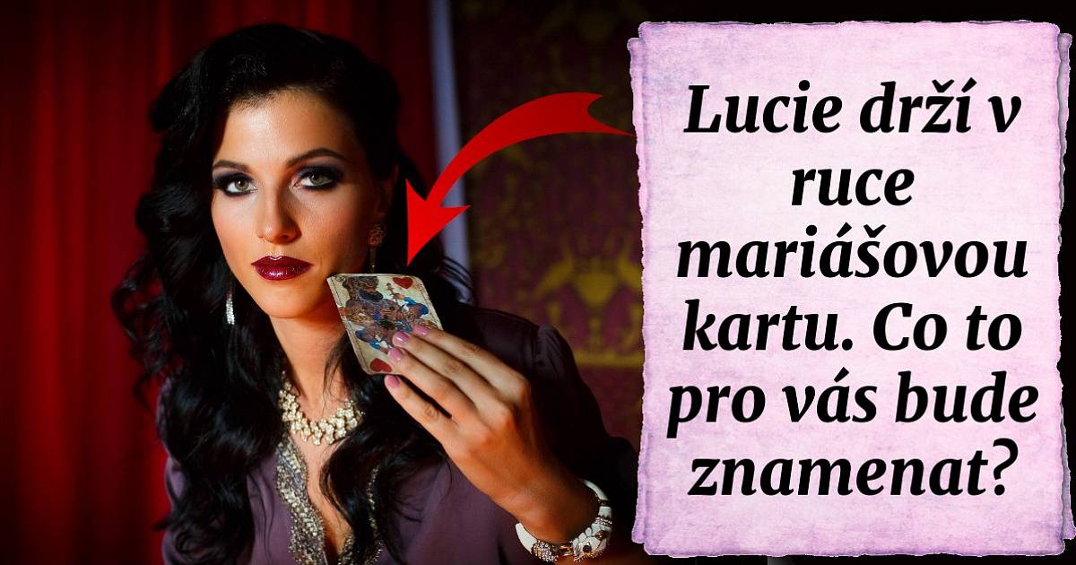 == Lucie drží v ruce mariášovou kartu. Co to pro vás bude znamenat ...