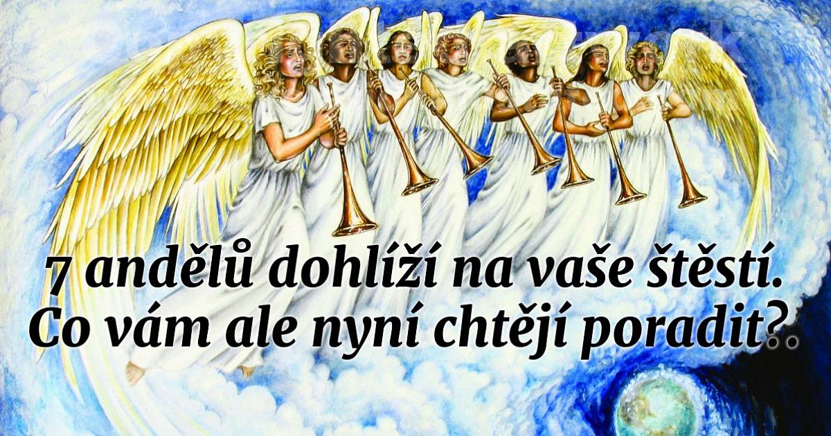 == 7 andělů dohlíží na vaše štěstí. Co vám ale nyní chtějí poradit ...
