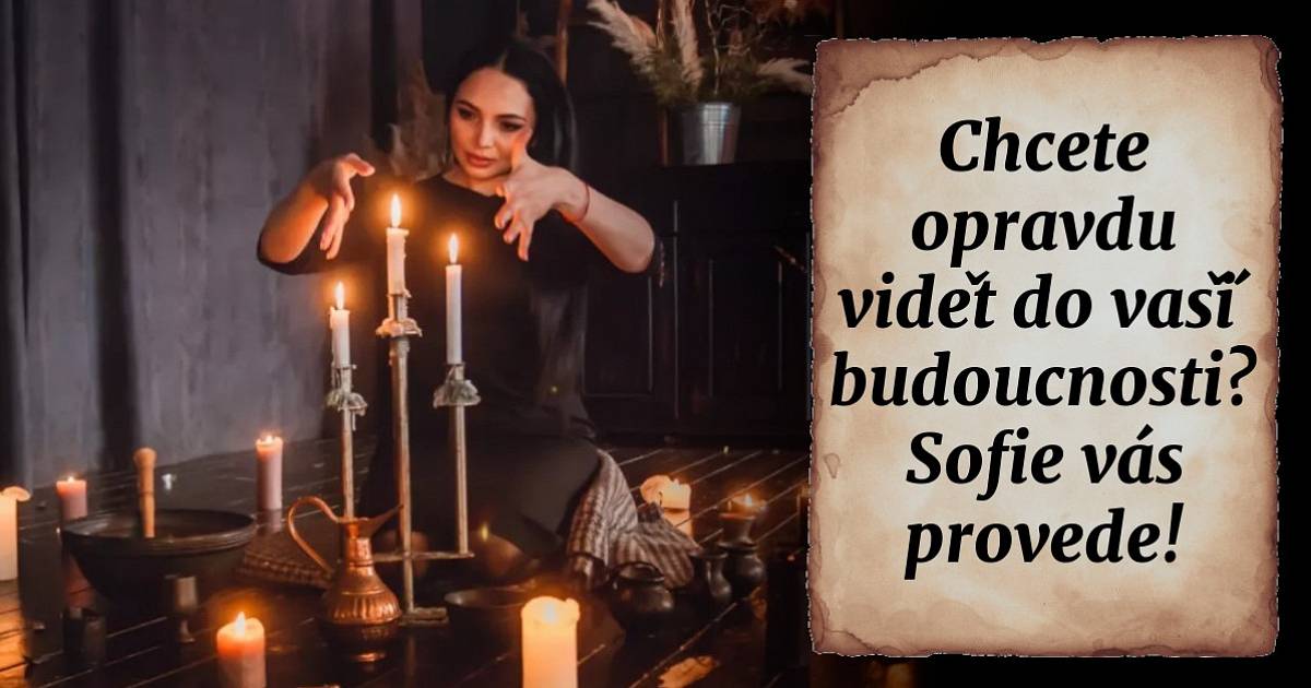 == Chcete opravdu vidět do vaší budoucnosti? Sofie vás provede ...